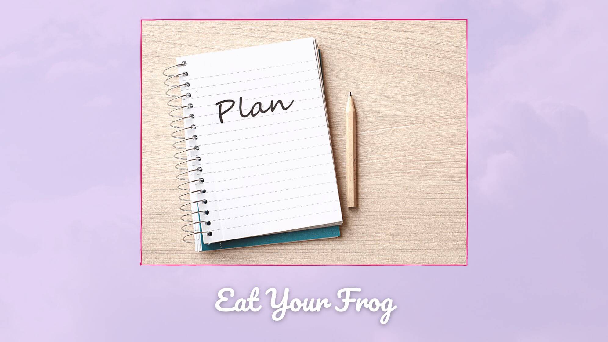 Using Your Planner to Eat Your Frog - A Ruby in the Rough